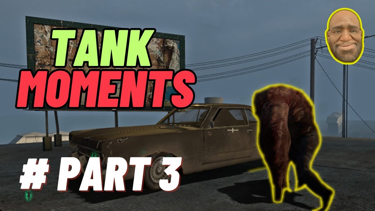 Left 4 Dead 2 - Tank Moments - Highlights #Part 3 - YouTube