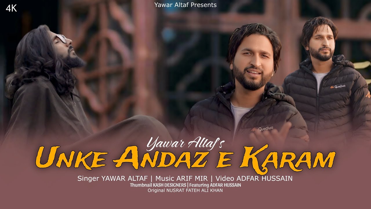 Unke Andaz E Karam || YawarAltaf || Arif Mir || Adfar Hussain ...