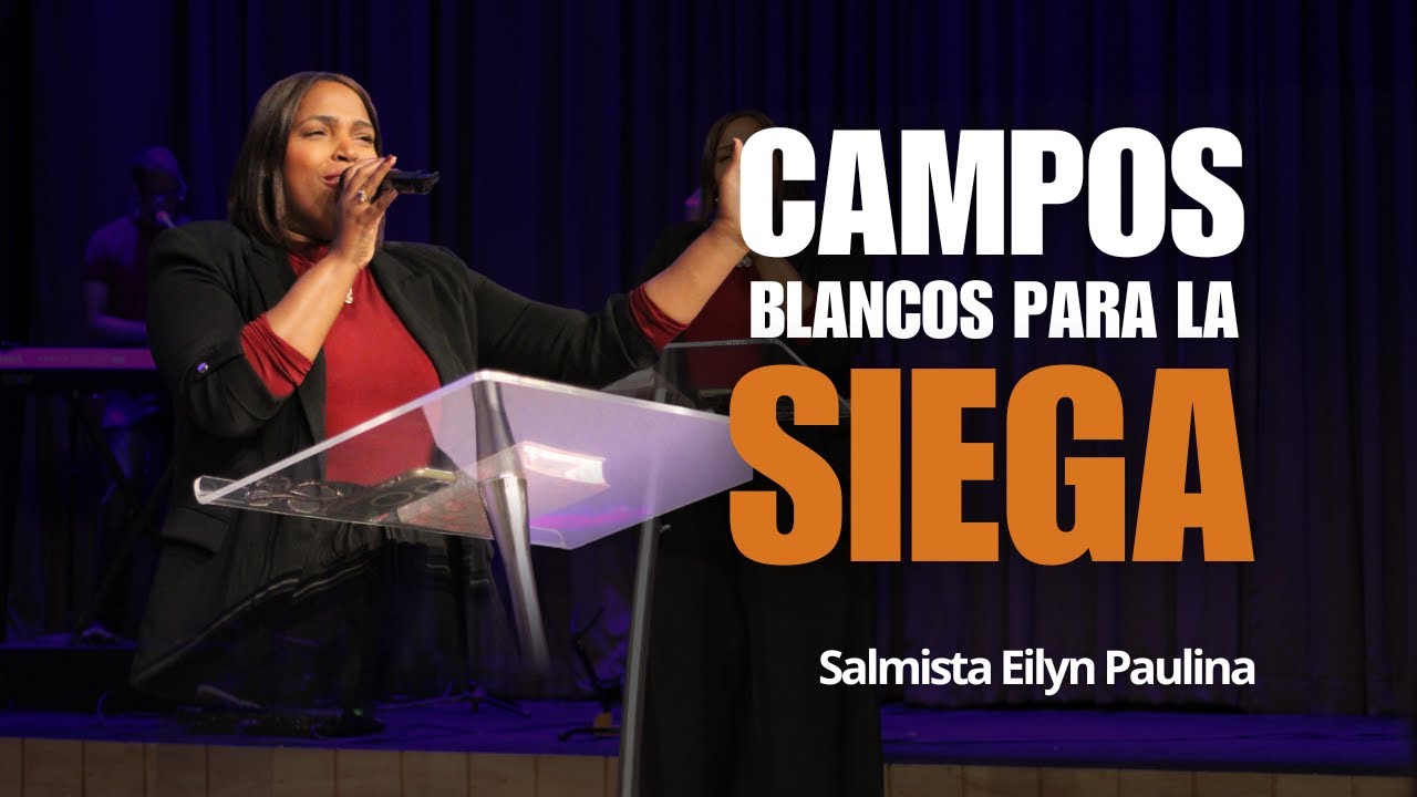 Eilyn Paulina - Campos Blancos para la siega - Iglesia de Dios VJ - YouTube