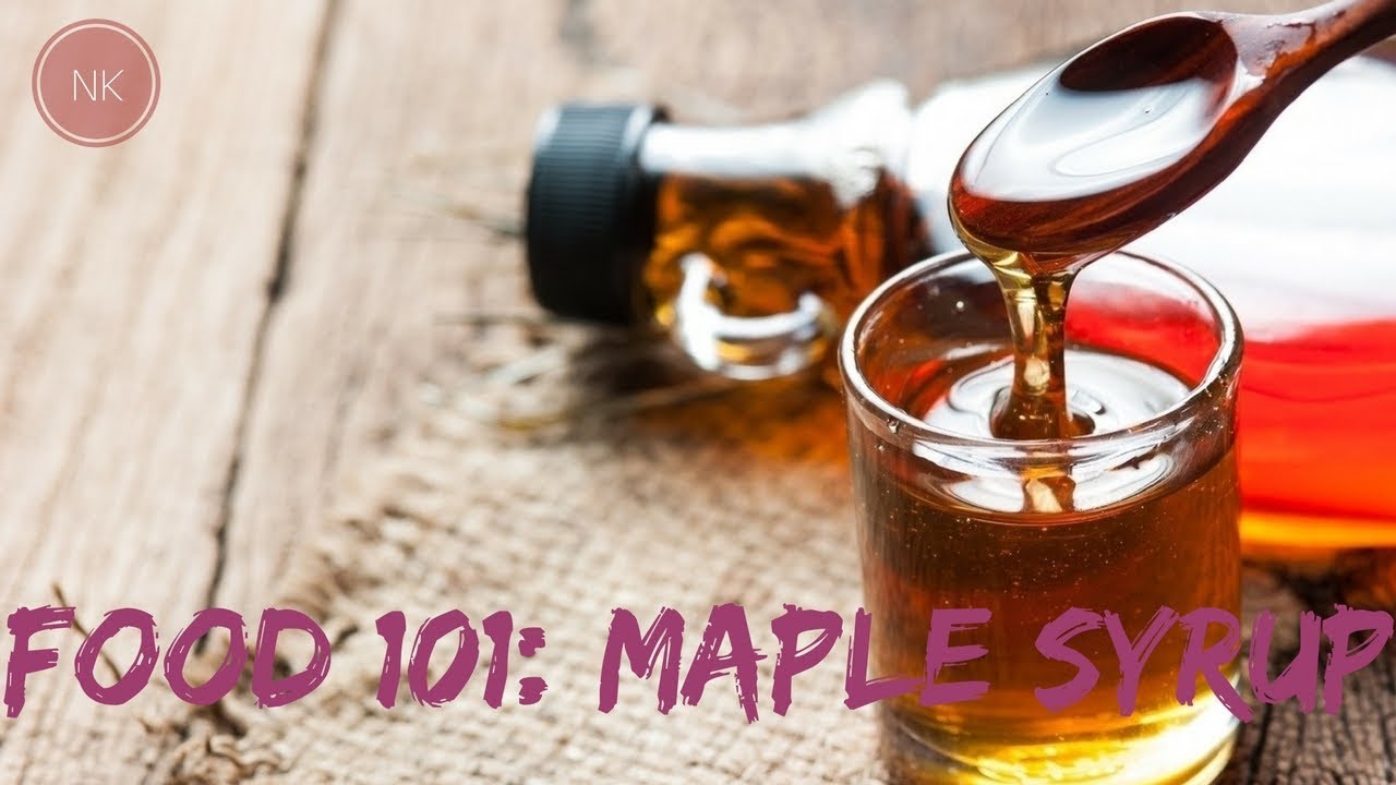 Food 101 : मेपल सिरप(Maple Syrup) | जाने मेपल सिरप के बारे में सब कुछ | नैन्जा कपूर - YouTube