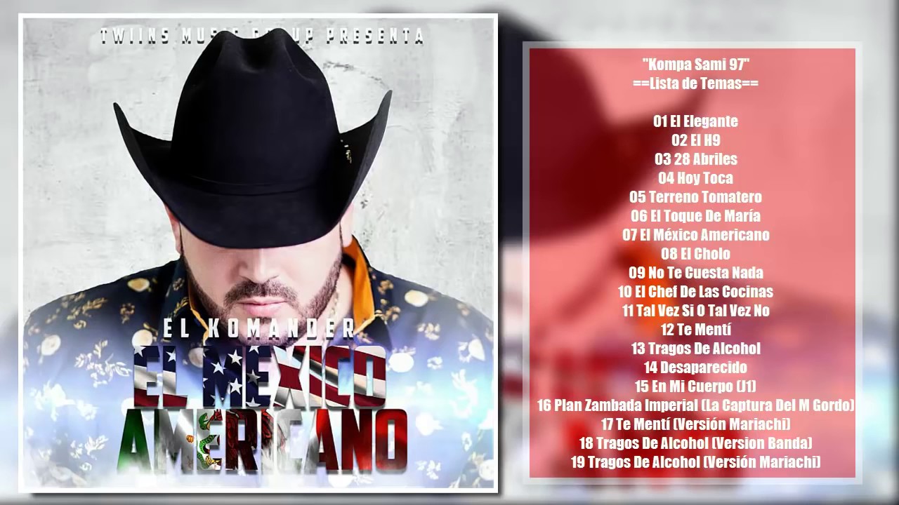 El Komander Mix Lo Mas Nuevo new - El Mexicano Americano (DISCO ...