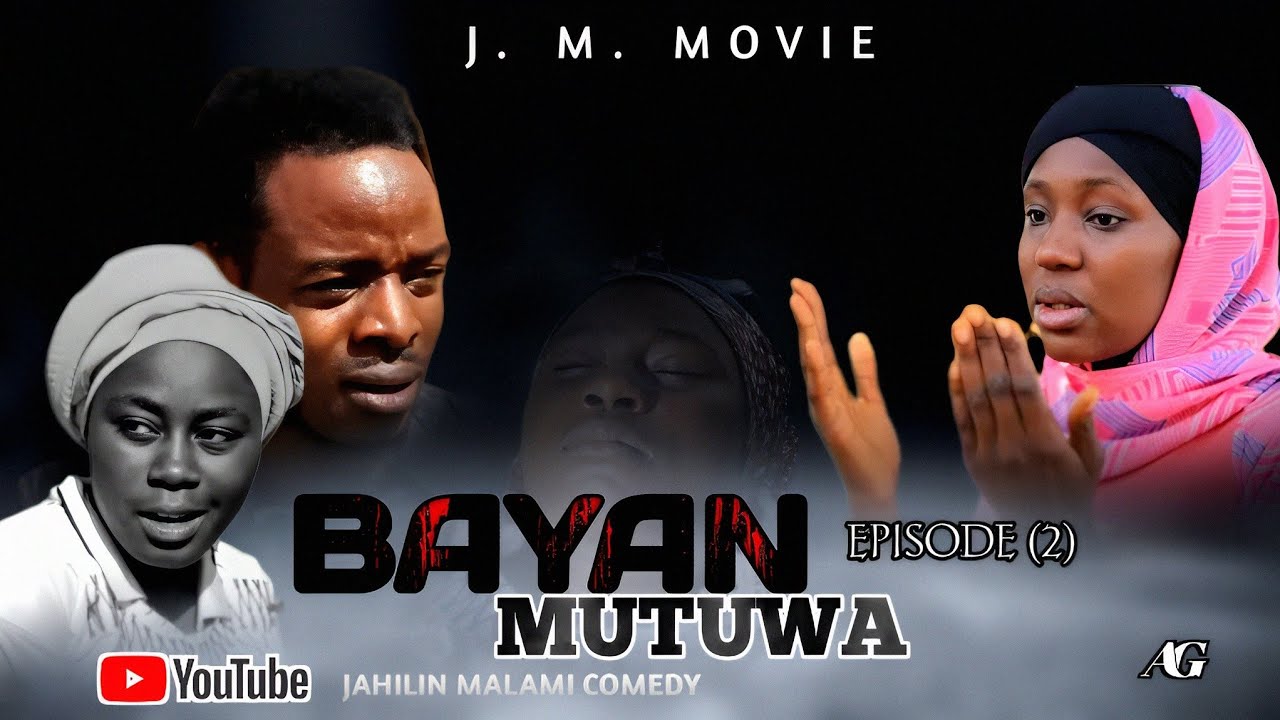 BAYAN MUTUWA episode 2 || with English subtitles - YouTube