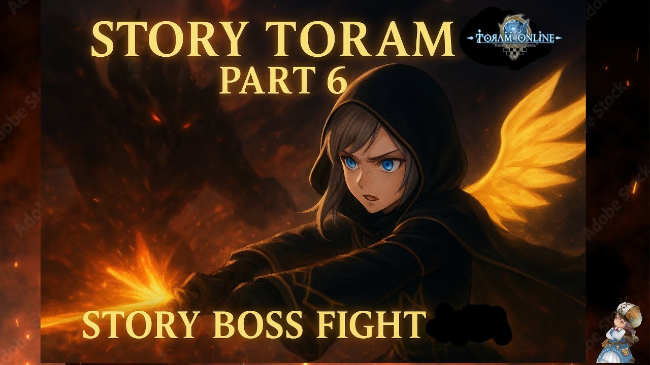 STORY TORAM (BOSS FIGHT ONLY) PART 6 - TORAM ONLINE - YouTube