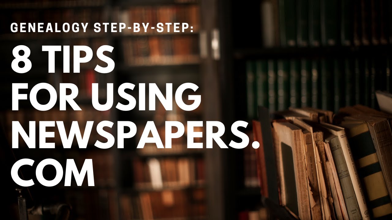 8 Tips for Using Newspapers.com - YouTube