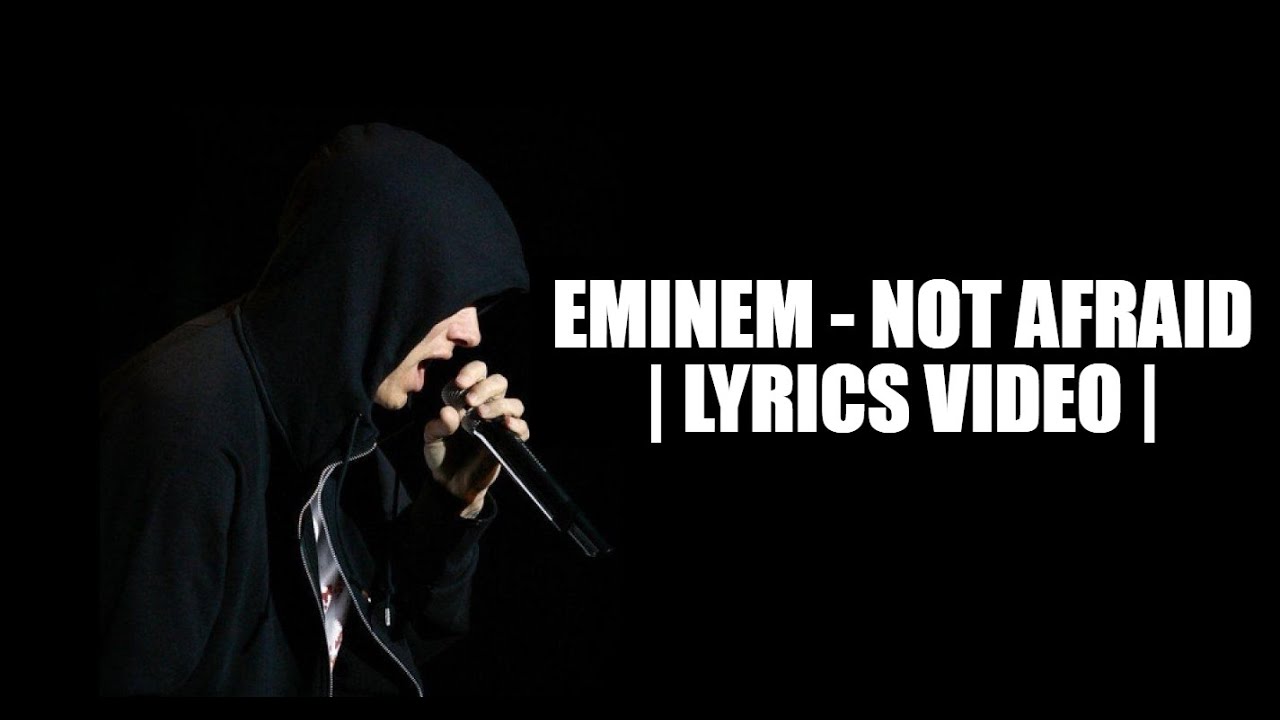Eminem - Not Afraid | Lyrics Video | - YouTube