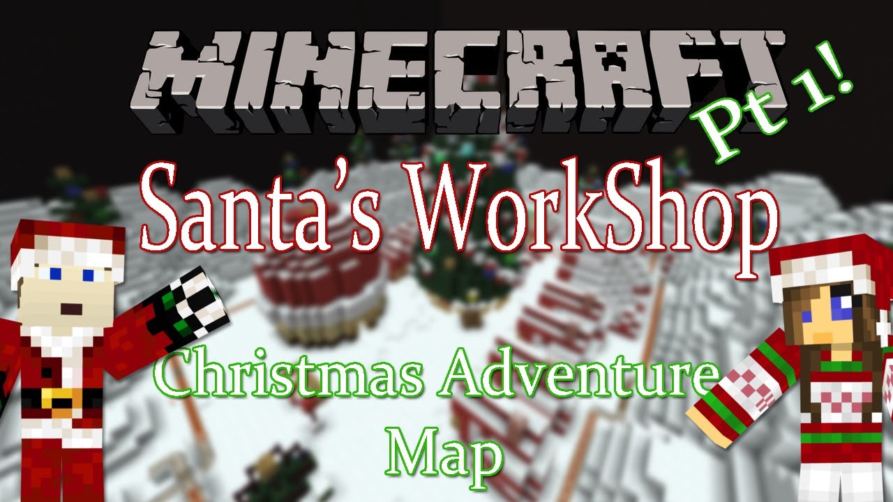 Minecraft: Santa's Workshop Pt 1 - Christmas Adventure Map! - YouTube