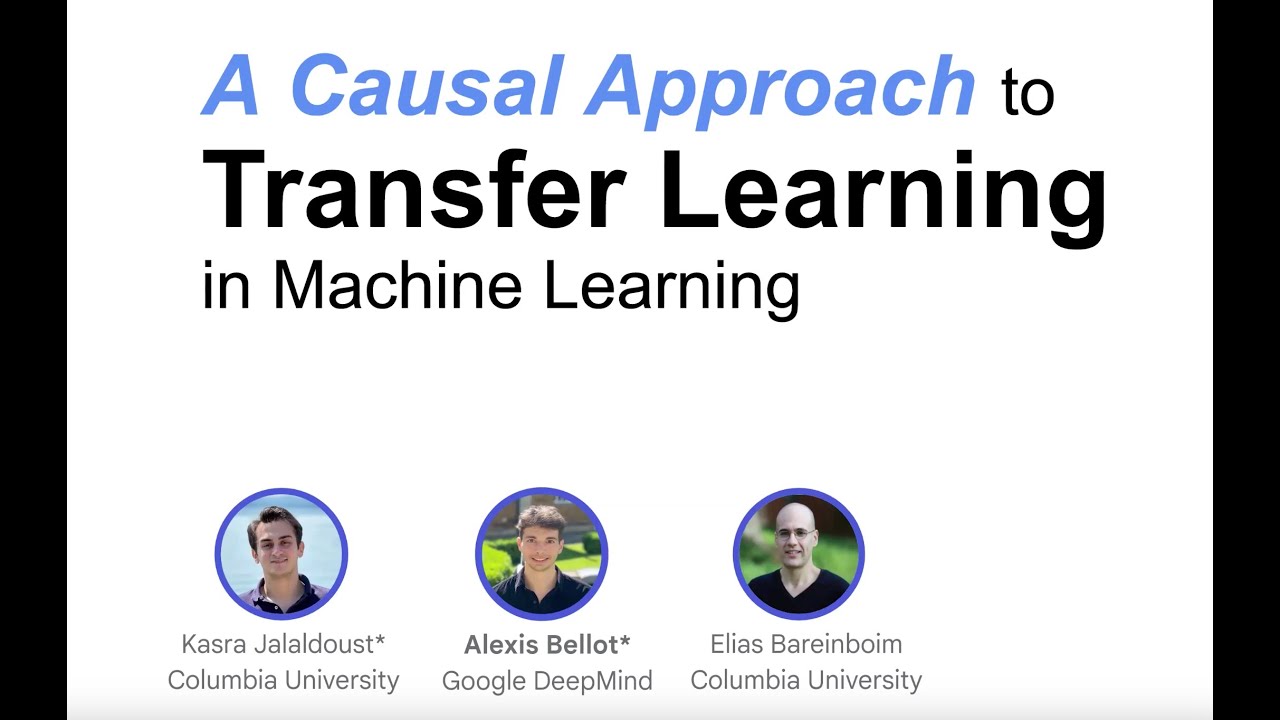 Alexis Bellot (DeepMind): A Causal Approach to Transfer Learning in Machine Learning - YouTube