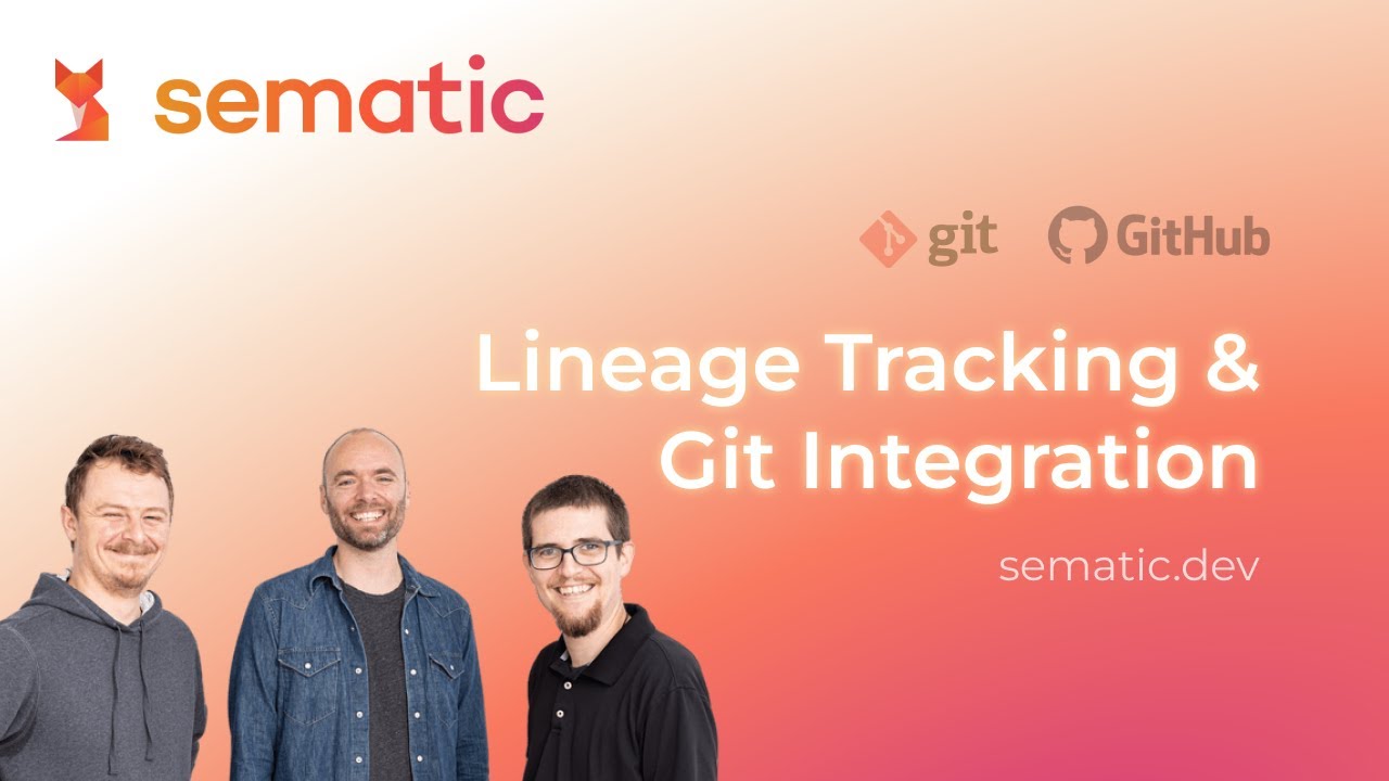 Sematic feature: Lineage Tracking and Git Integration - YouTube