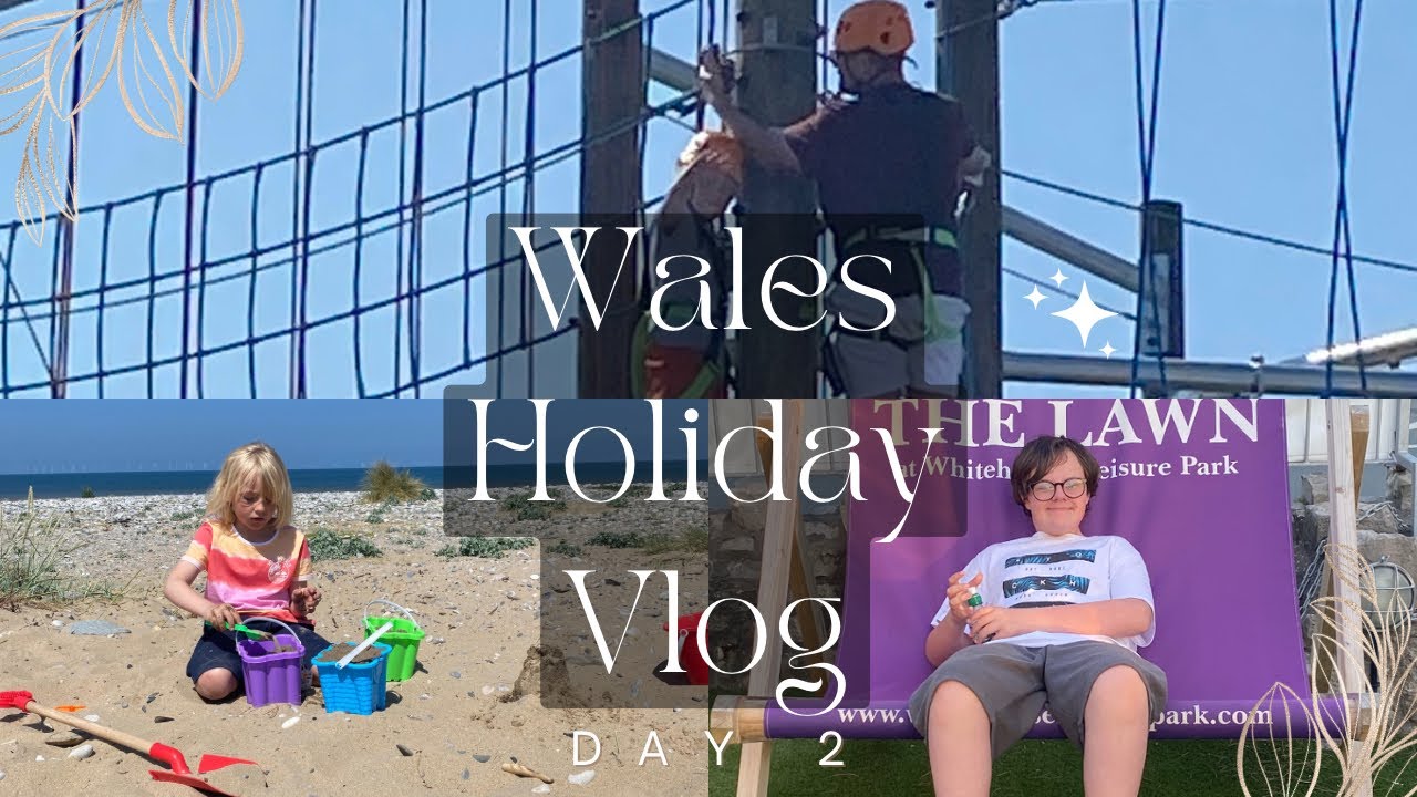 Enjoying a Welsh Holiday! Beach Day, Alfie's High-ropes Adventure ...