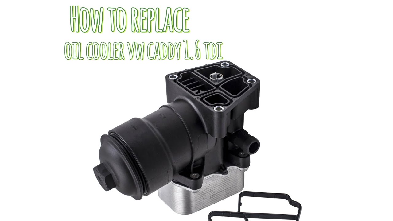 how to replace oil cooler vw caddy mk3 1.6 tdi - YouTube