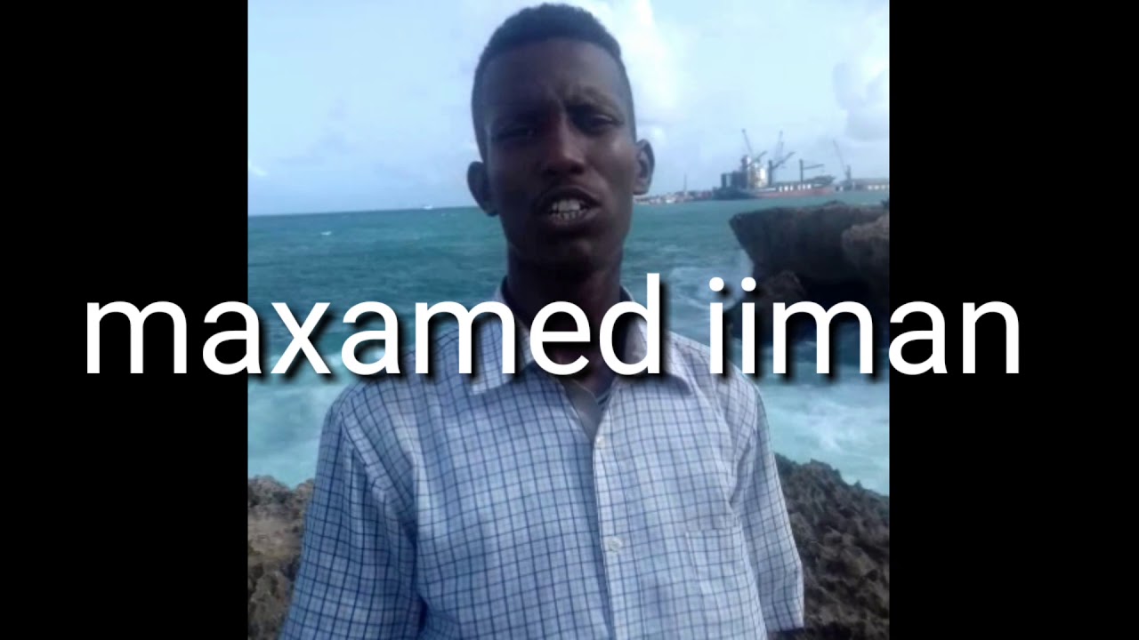 Maxamed iiman biile - YouTube
