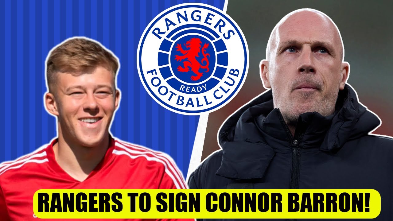 RANGERS SET TO SIGN CONNOR BARRON AS 'MEDICAL SCHEDULED'?? - YouTube