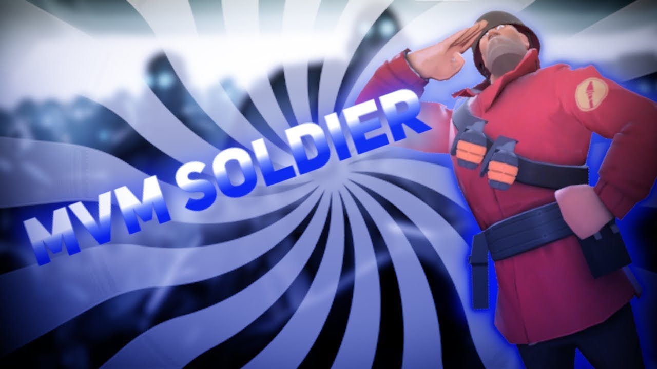Soldier na MvM M W G - YouTube