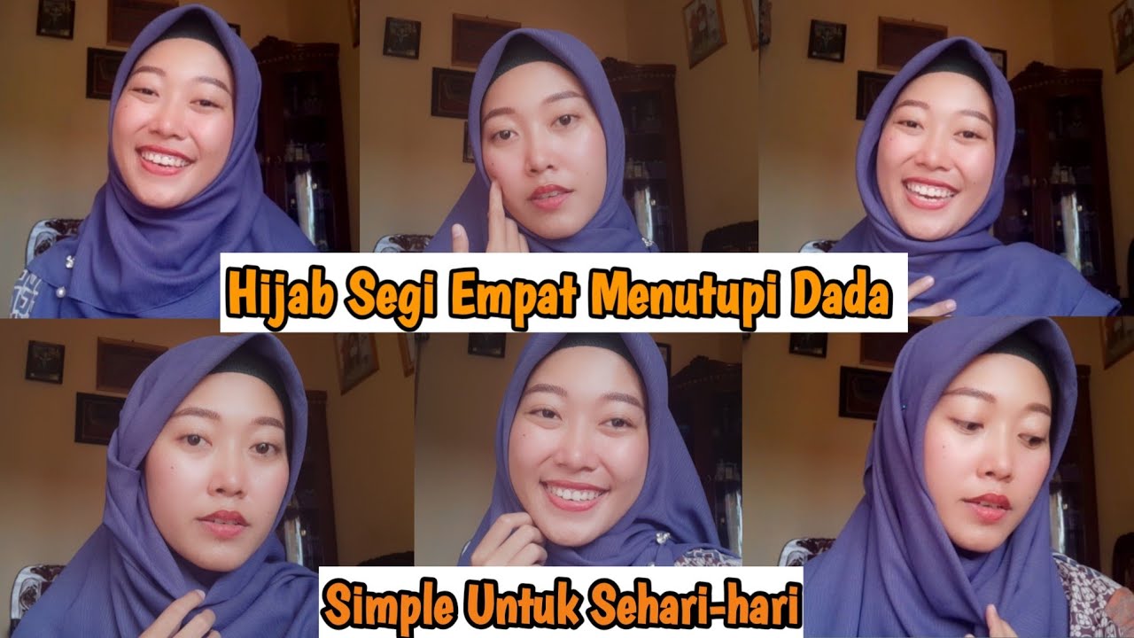 TUTORIAL HIJAB SEGIEMPAT MENUTUPI DADA | Model Hijab Simple Untuk ...