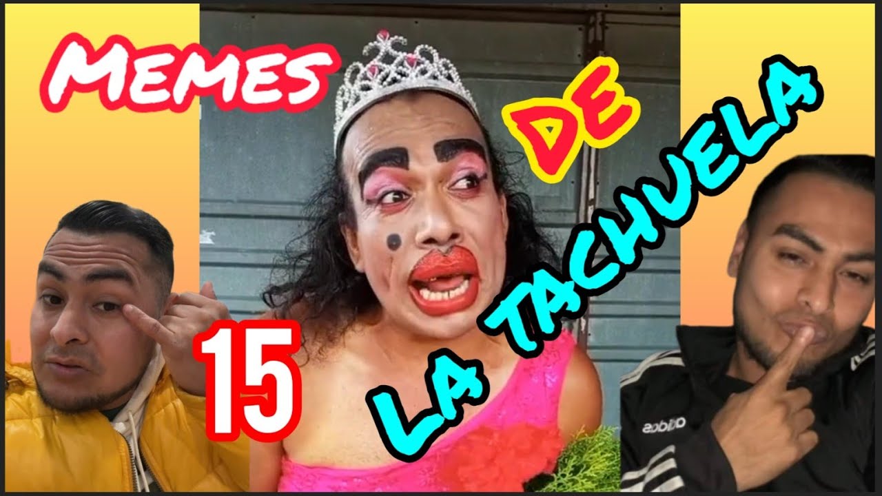 MEMES DE LA TACHUELA 15 - YouTube