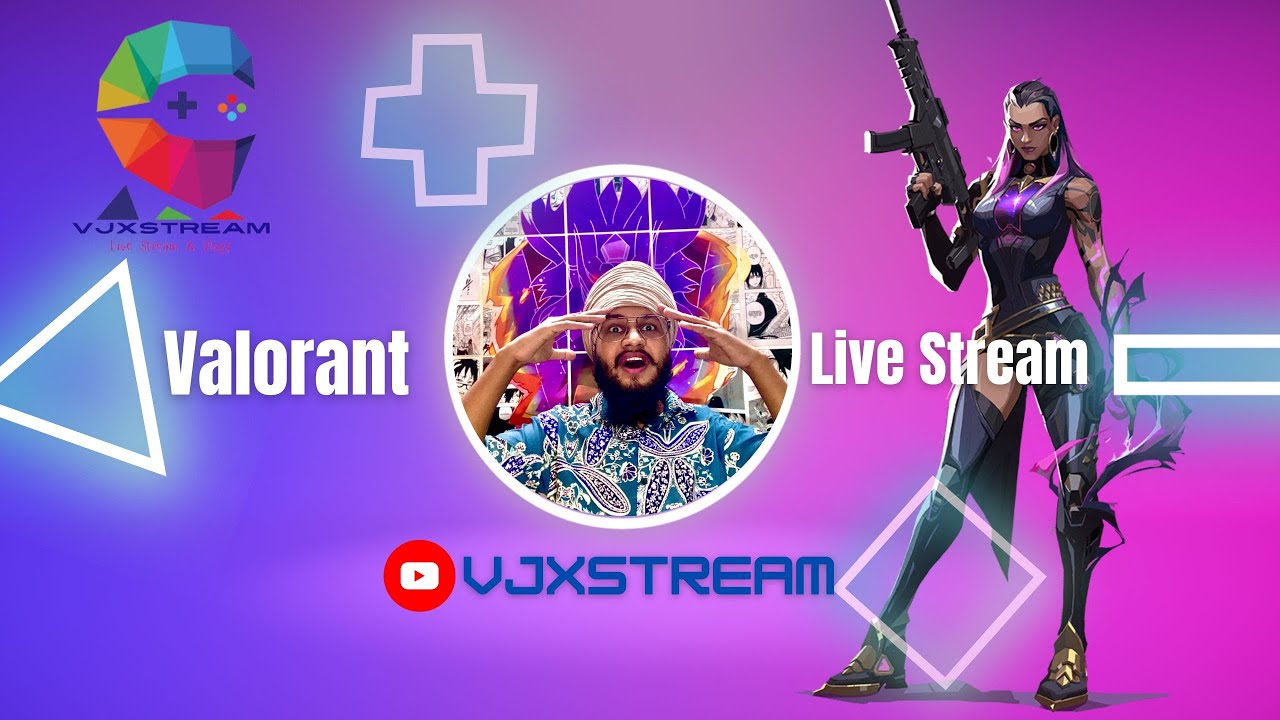 VJXSTREAM IS LIVE || Live Streaming || Valorant Gameplay || Valorant ...