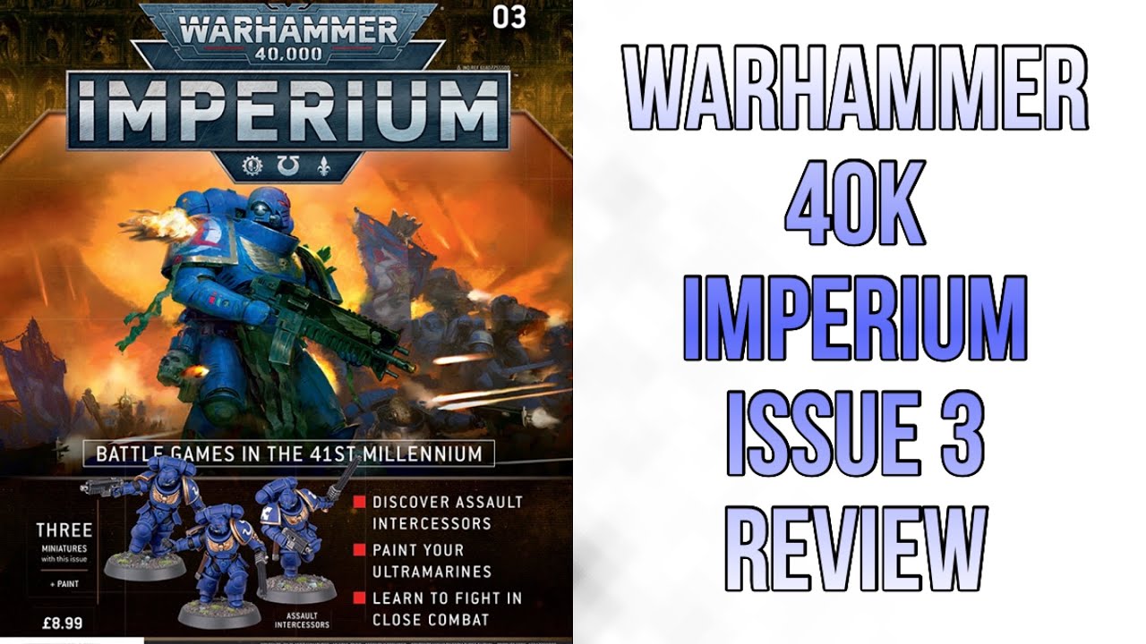 Warhammer 40000 Imperium Issue 3 Review. Assault Intercessors - YouTube