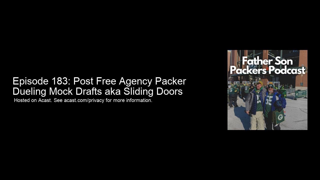 Episode 183: Post Free Agency Packer Dueling Mock Drafts aka Sliding ...