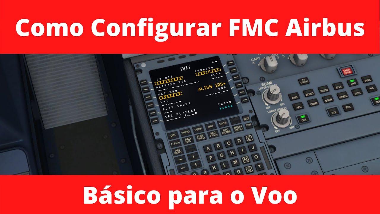 [ATUALIZADO]COMO CONFIGURAR FMC/FMS AIRBUS - YouTube