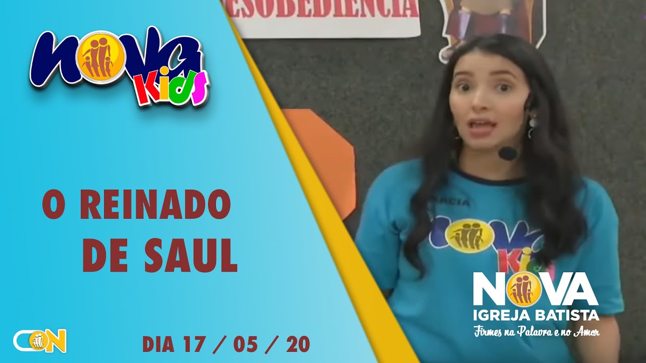 O REINADO DE SAUL - NOVA KIDS - 17/05/2020 - YouTube