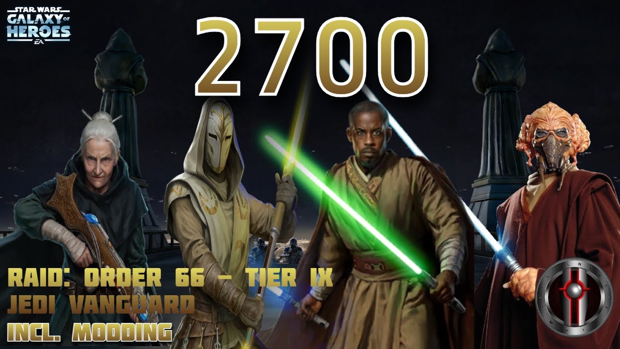swgoh Raid: Order 66 - 2700 - Jedi Vanguard Tier IX - YouTube