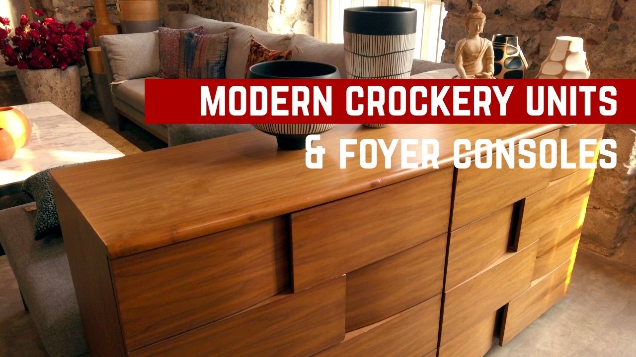 Modern Crockery Unit Designs & Foyer Sideboard Console Tables For Style ...