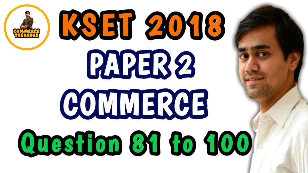 KSET Paper 2 Commerce 2018. Question 81 to 100. Kset previous year ...
