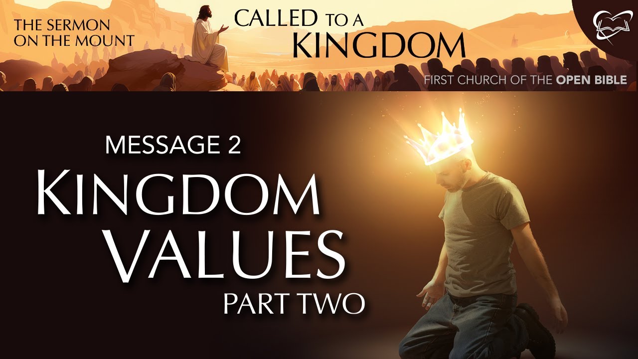 Called to a Kingdom 2 "Kingdom Values- Part 2" - YouTube