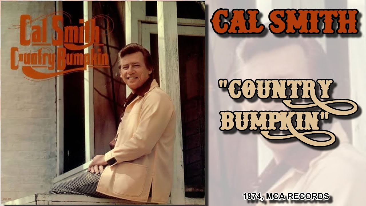 Cal Smith: "Country Bumpkin" (Original Version) [1974] [FM Radio ...