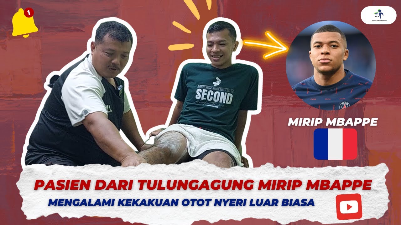 MIRIP "MBAPPE" MENGALAMI KEKAKUAN OTOT NYERI LUAR BIASA I PASIEN DARI ...