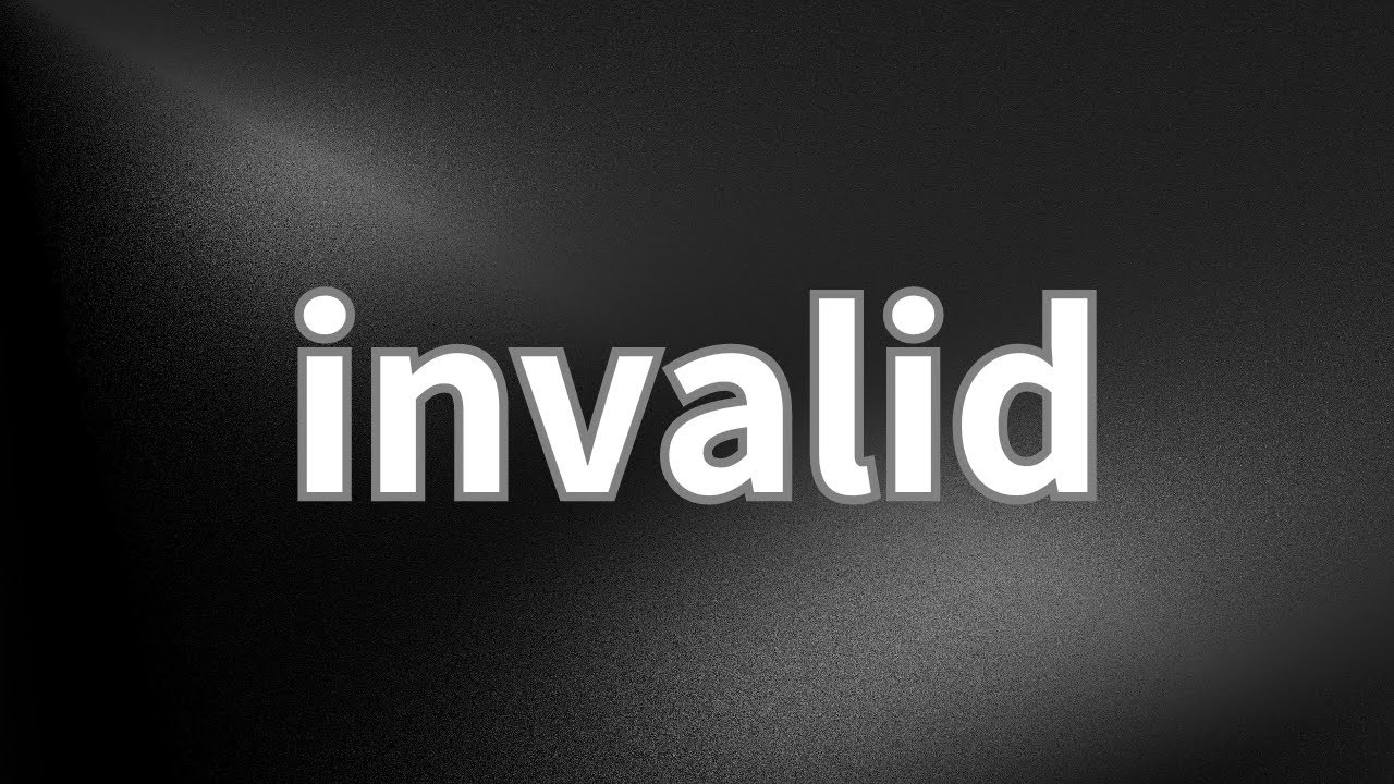 Invalid Youtube