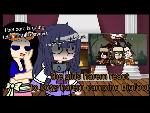 Gacha harem reacts to the boys harem camping Bigfoot part 1