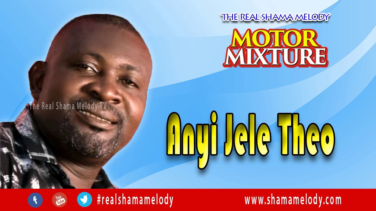 Anyi Jele Theo - Motor Mixture - Shama Melody - YouTube