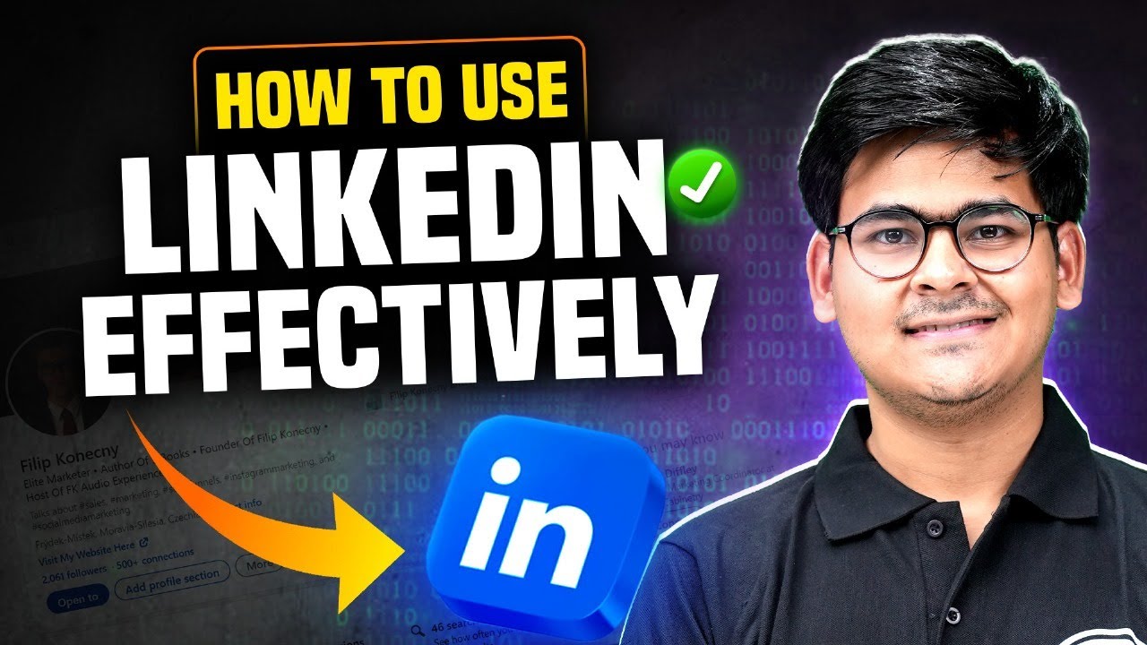How to Use Linkedin Effectively | Complete Guide For Beginner - YouTube