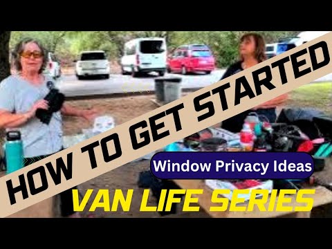 Part 2 Getting started with van life tips. Privacy Window Coverings ...
