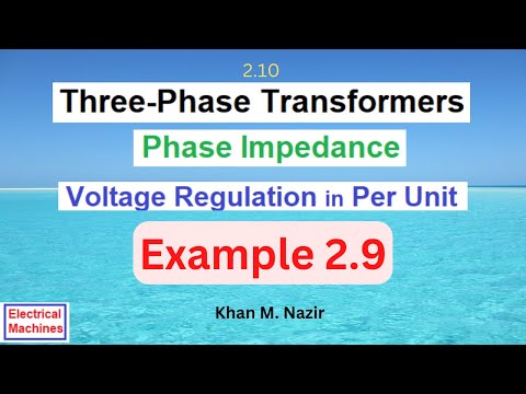 Three Phase Transformers || Impedance Calculation || Voltage Regulaton ...