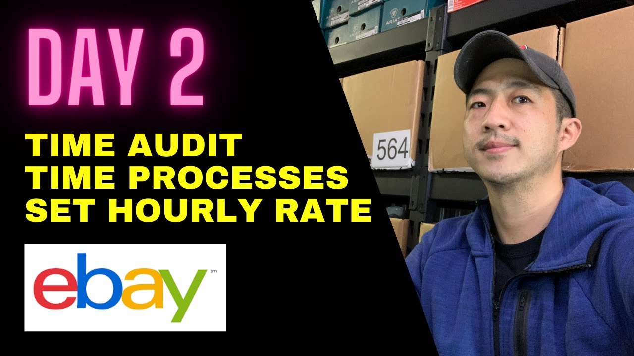 EBay 100k Part 2 Time Audit Time Processes Determine Hourly Rate ebay-100k-part-2-time-audit-time-processes-determine-hourly-rate