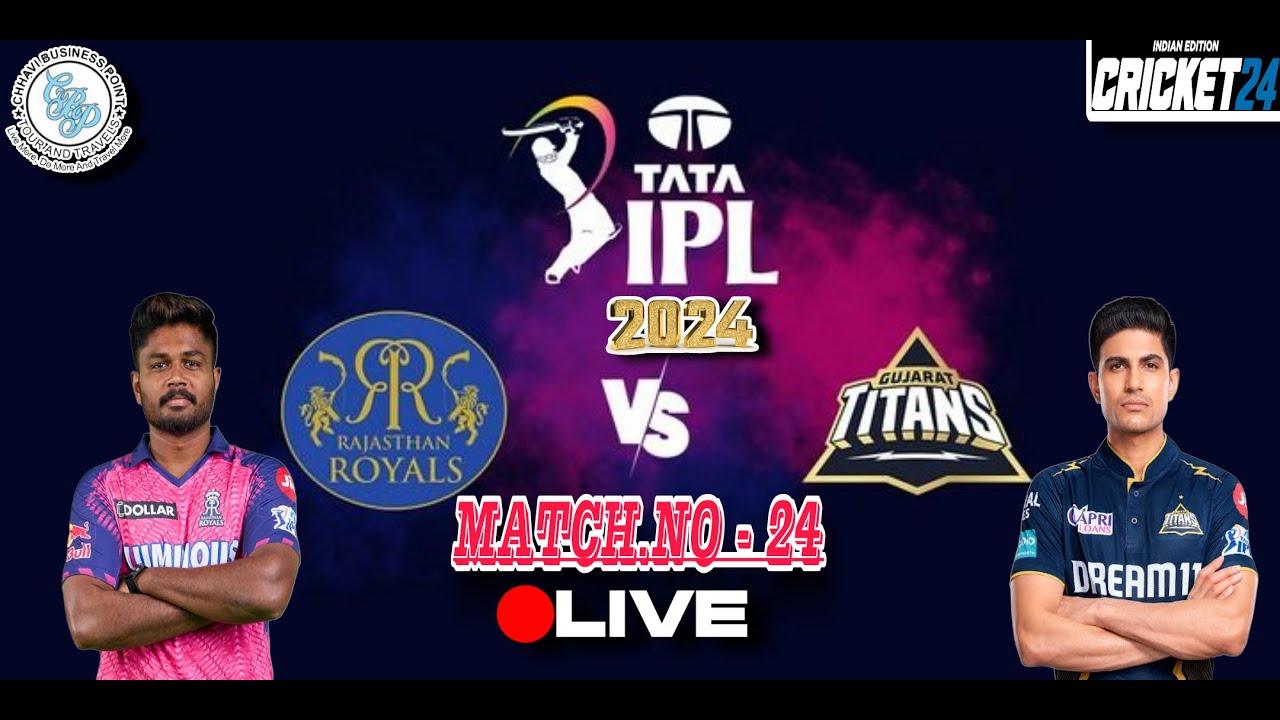 TATA IPL 2024 | 24TH MATCH LIVE TODAY | RR VS GT | CRICKET 24 Live # ...