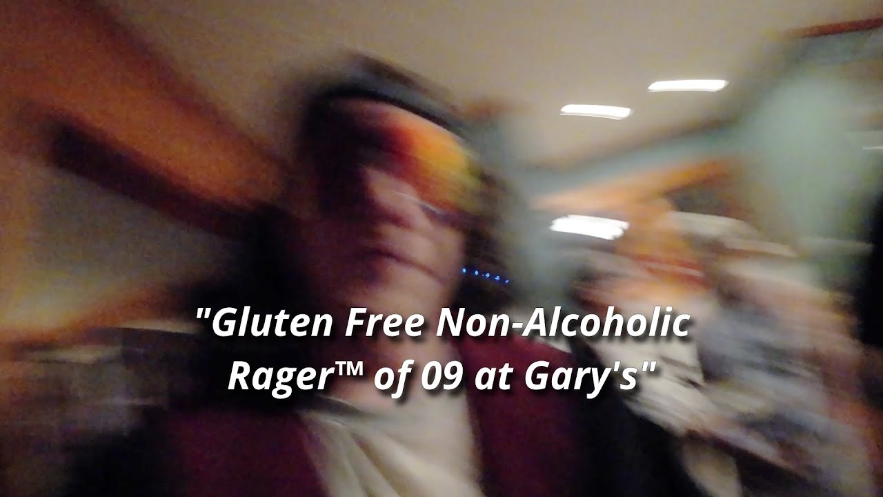 The Gluten Free Non-Alcoholic Rager™ of 09 at Gary's House - YouTube