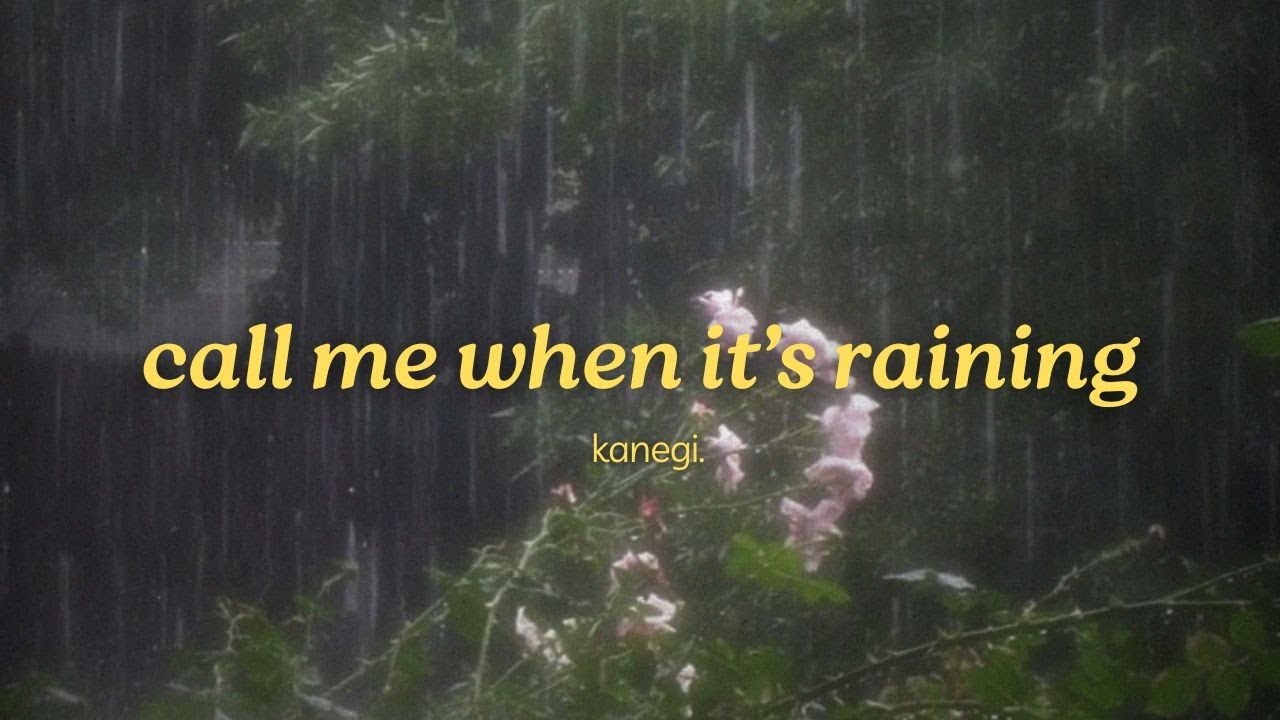kanegi. - call me when it's raining (official lyric video) - YouTube