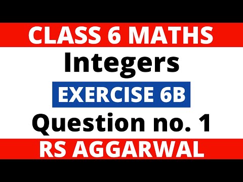 Exercise 6B Question no. 1। Class 6 Maths। Integers। RS Aggarwal
