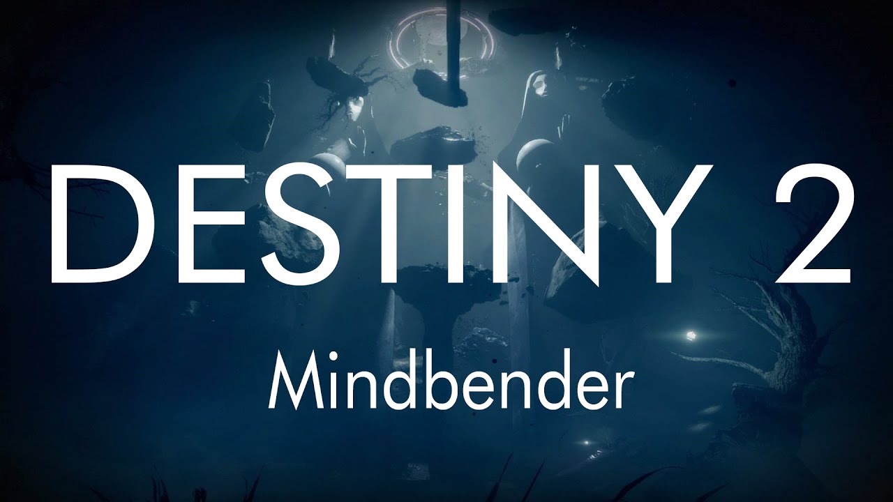 Destiny 2 - Mindbender - YouTube