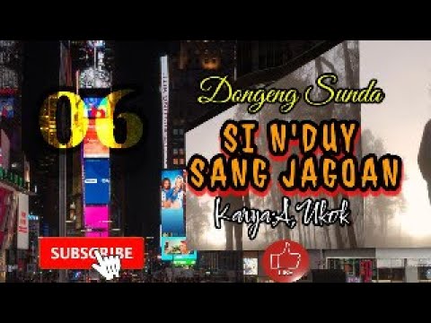 DONGENG SUNDA SI N'DUY SANG JAGOAN PART--06 - YouTube