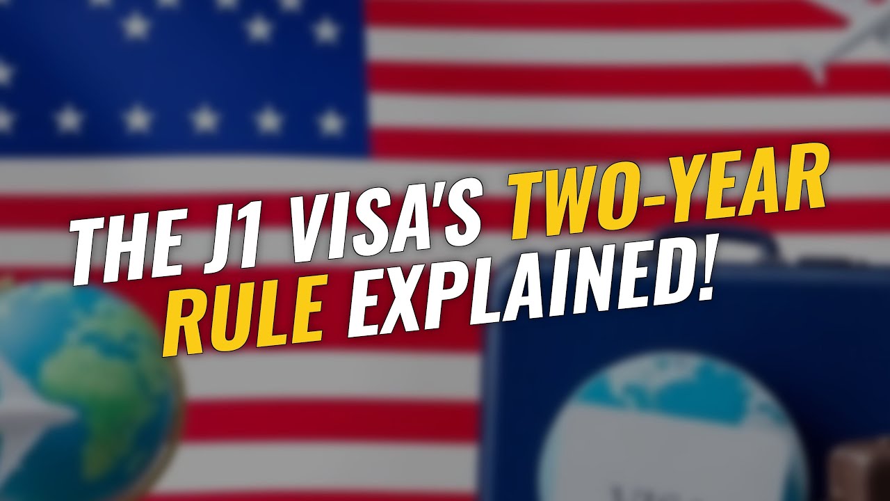 Understanding J1 Visa's Two-Year Rule 🛂💼 - YouTube