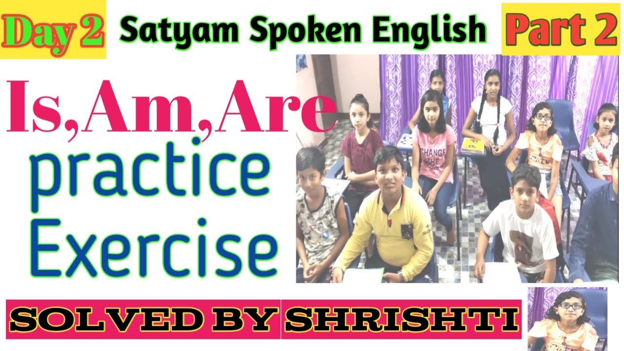 "Is /Am/Are" Practice Exercise solved. Day 1 के practice Exercise का हल ...