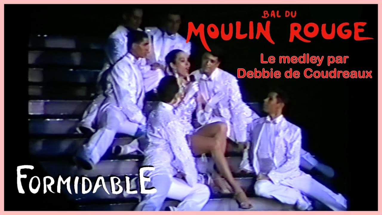 Extrait: le medley de la revue "Formidable" du Moulin Rouge de Paris ...