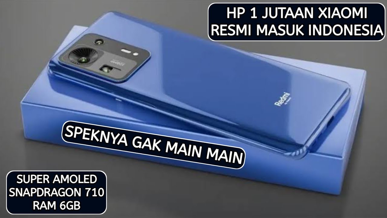 Rp.1 JUTAAN, MURAH SPEK ELIT RAM 6GB, SNAPDRAGON 710, SUPER AMOLED - HP XIAOMI 1 JUTAAN TERBAIK ...