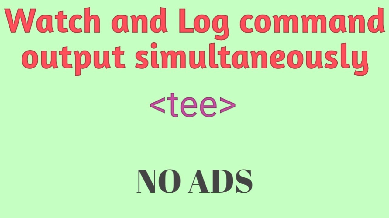 Linux Command Tee Watch And Log Command Output Simultaneously Youtube