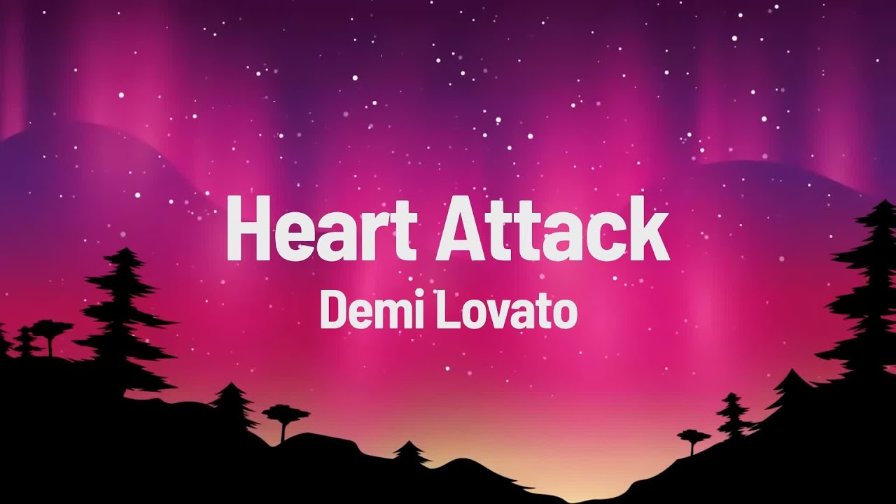 Demi Lovato Heart Attack, Lyrics - YouTube