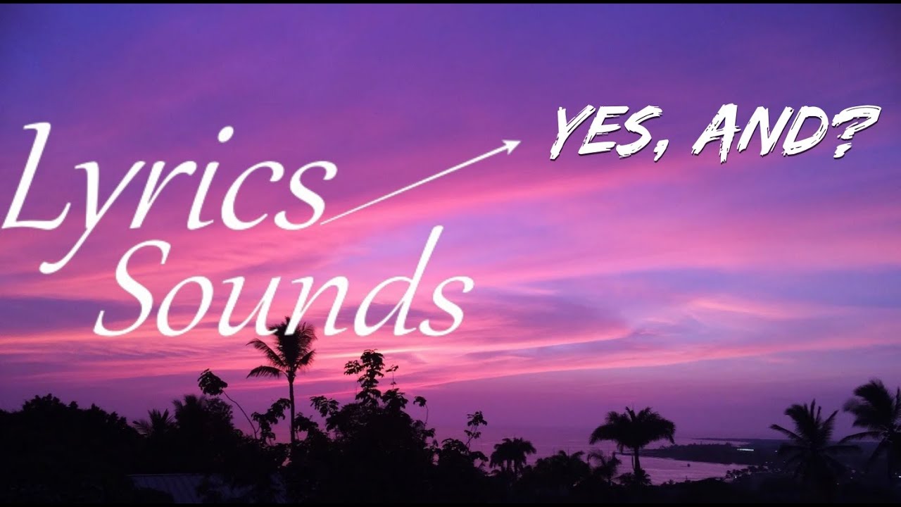 Ariana Grande - yes, and? (Lyrics) - YouTube